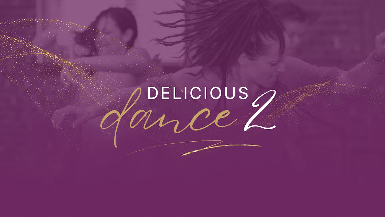 Delicious Dance - Playlist 2 - Complete Playlist - Body Groove