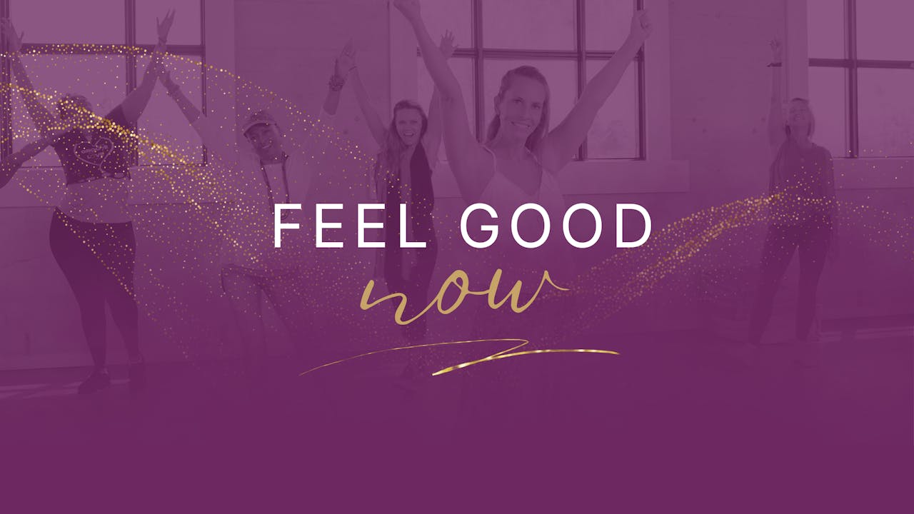 Feel Good Now - Complete Playlist - Body Groove
