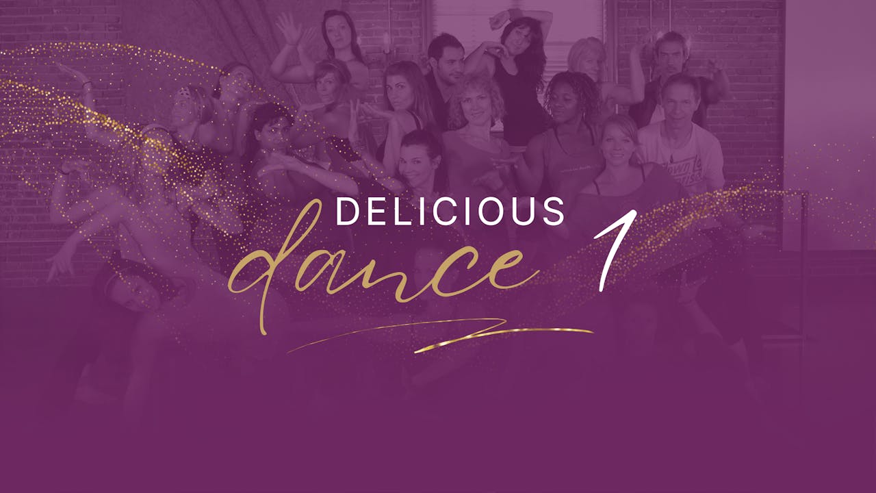 Delicious Dance - Playlist 1 - Complete Playlist - Body Groove
