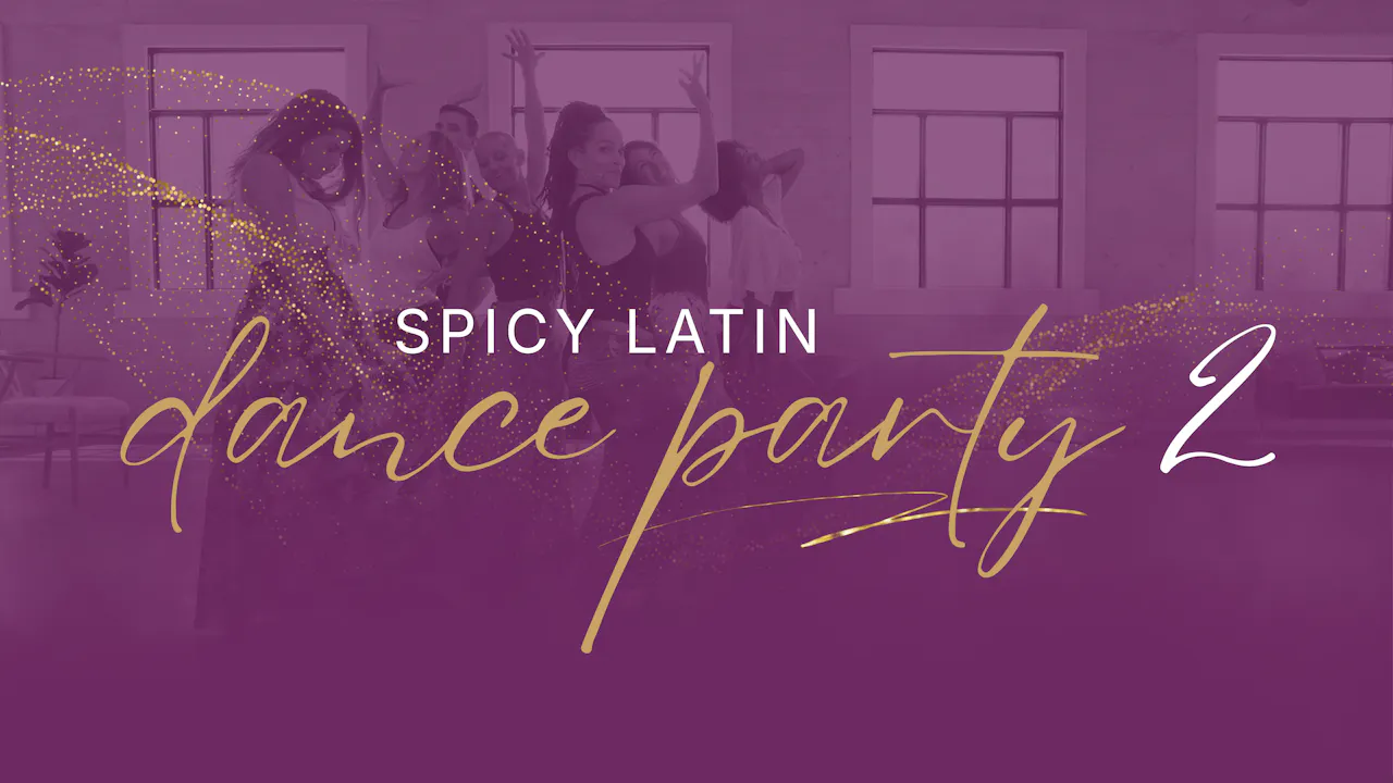 Spicy Latin Dance Party - Playlist 2 - Complete Playlist - Body Groove