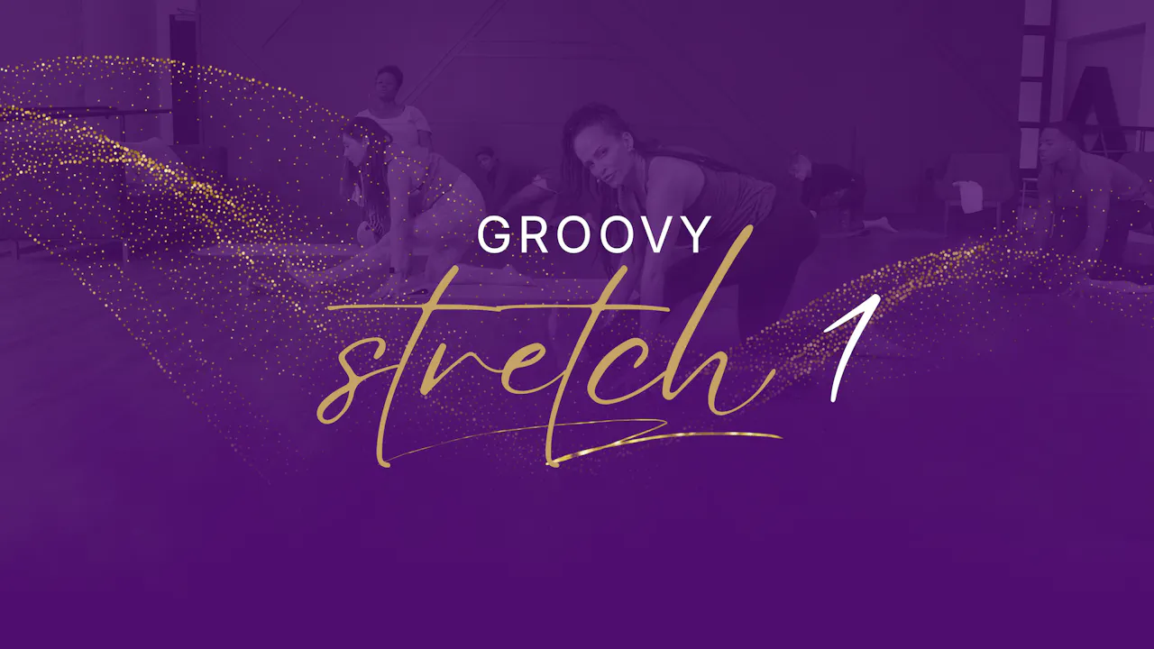 Groovy Stretch Workout 1 - Body Groove