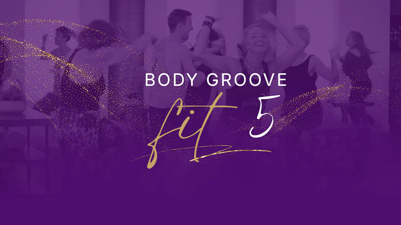 Body Groove Fit - Series 5 - Complete Playlist - Body Groove
