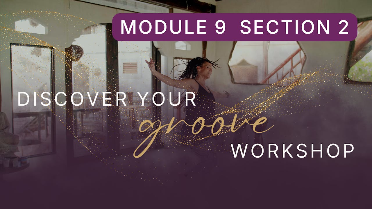 Discover Your Groove Module 9 Section 2 - Body Groove