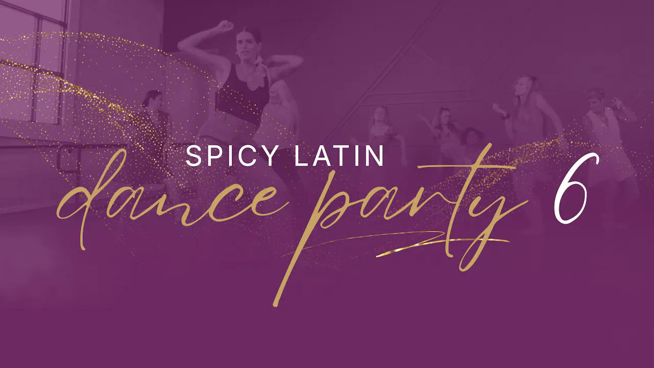 Spicy Latin Dance Party - Playlist 6 - Complete Playlist - Body Groove