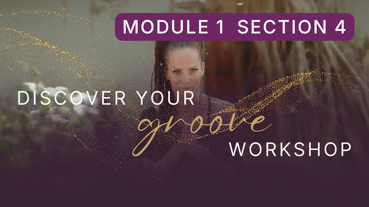 Discover Your Groove Module 1 Section 4 - Body Groove