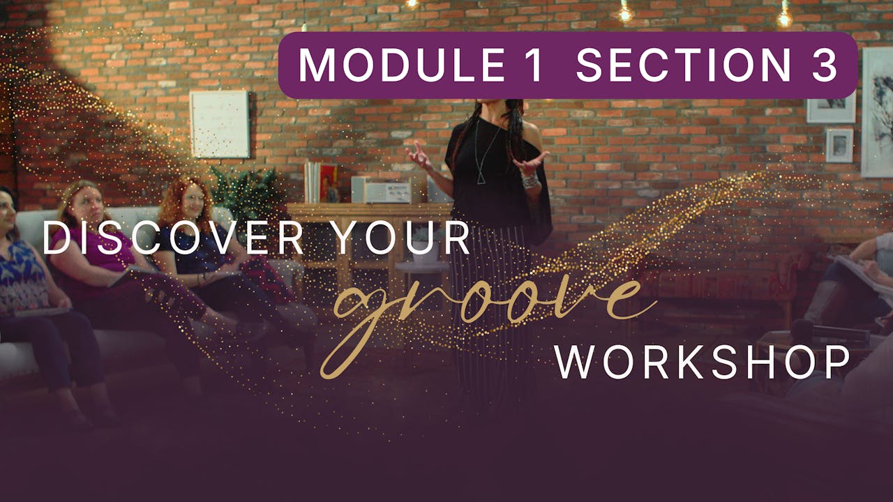 Discover Your Groove Module 1 Section 3 - Body Groove