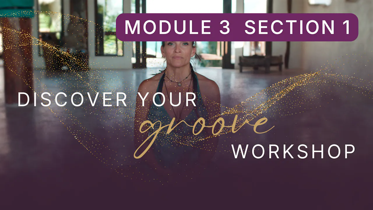 Discover Your Groove Module 3 Section 1 - Body Groove