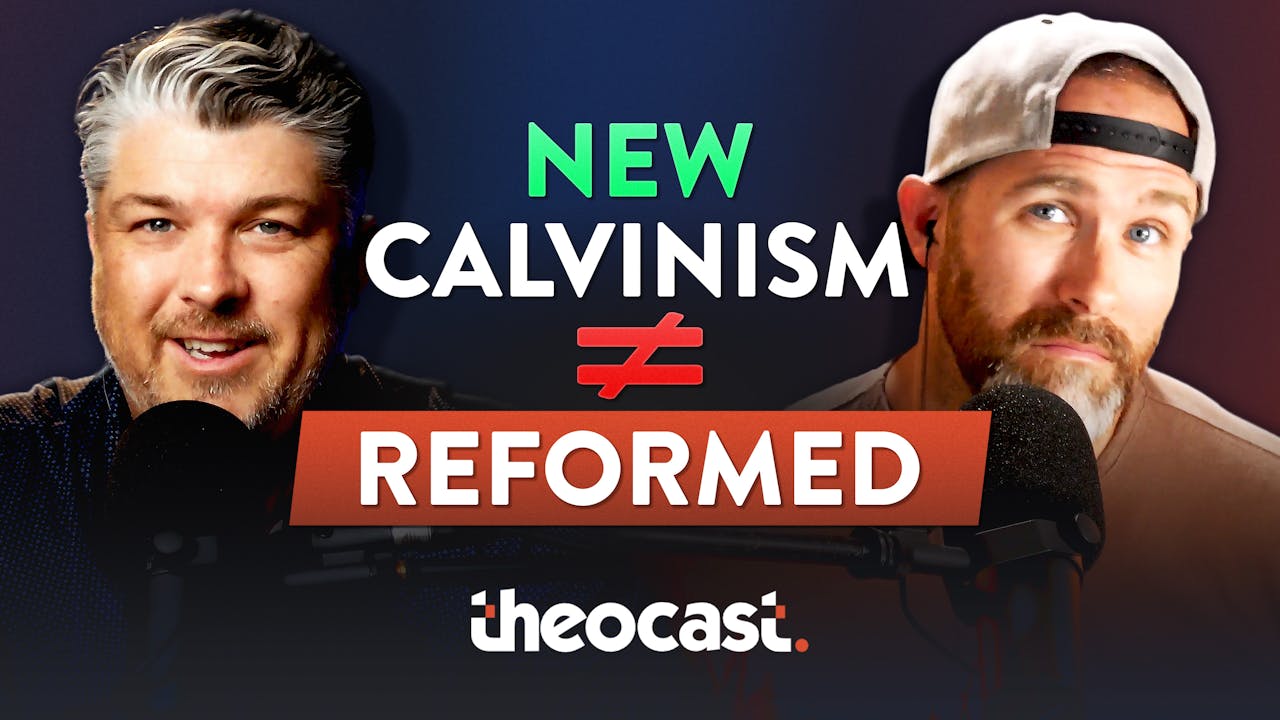 Why New Calvinism Is Not Reformed - Theocast - Theocast - Rest in ...