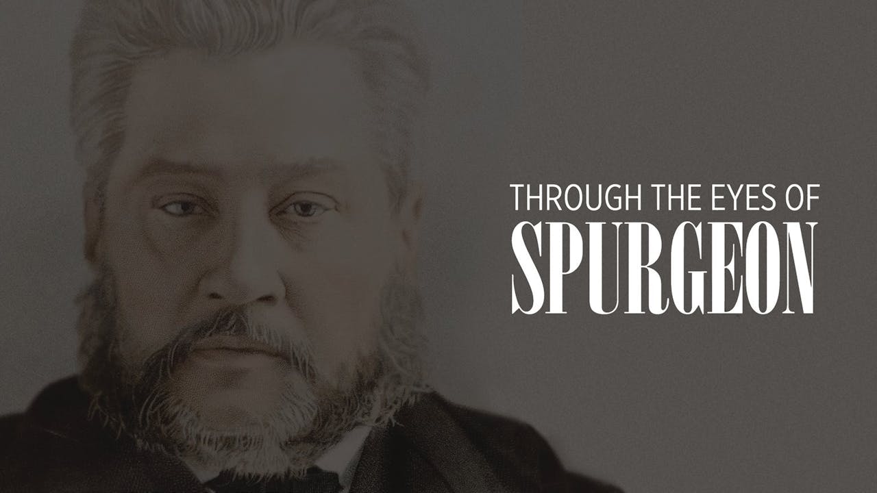 Through the Eyes of Spurgeon - Through the Eyes of Spurgeon - AGTV