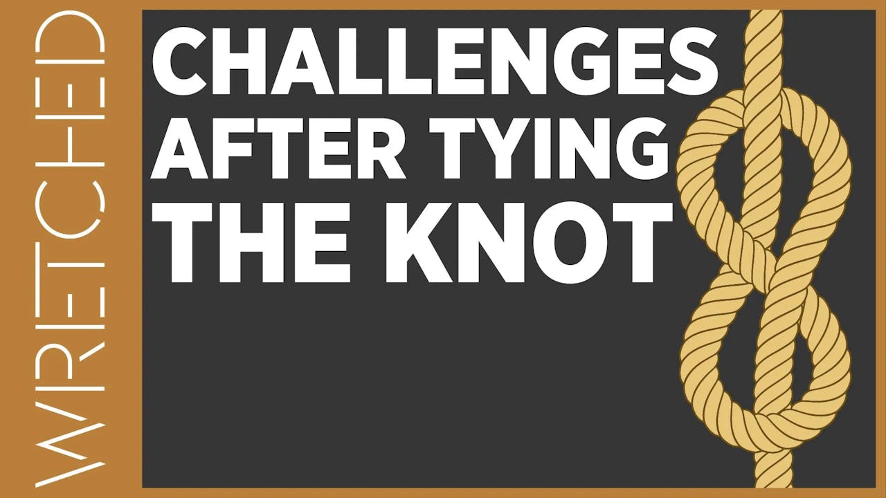 Challenges after Tying the Knot - E.1 - Wretched TV - AGTV