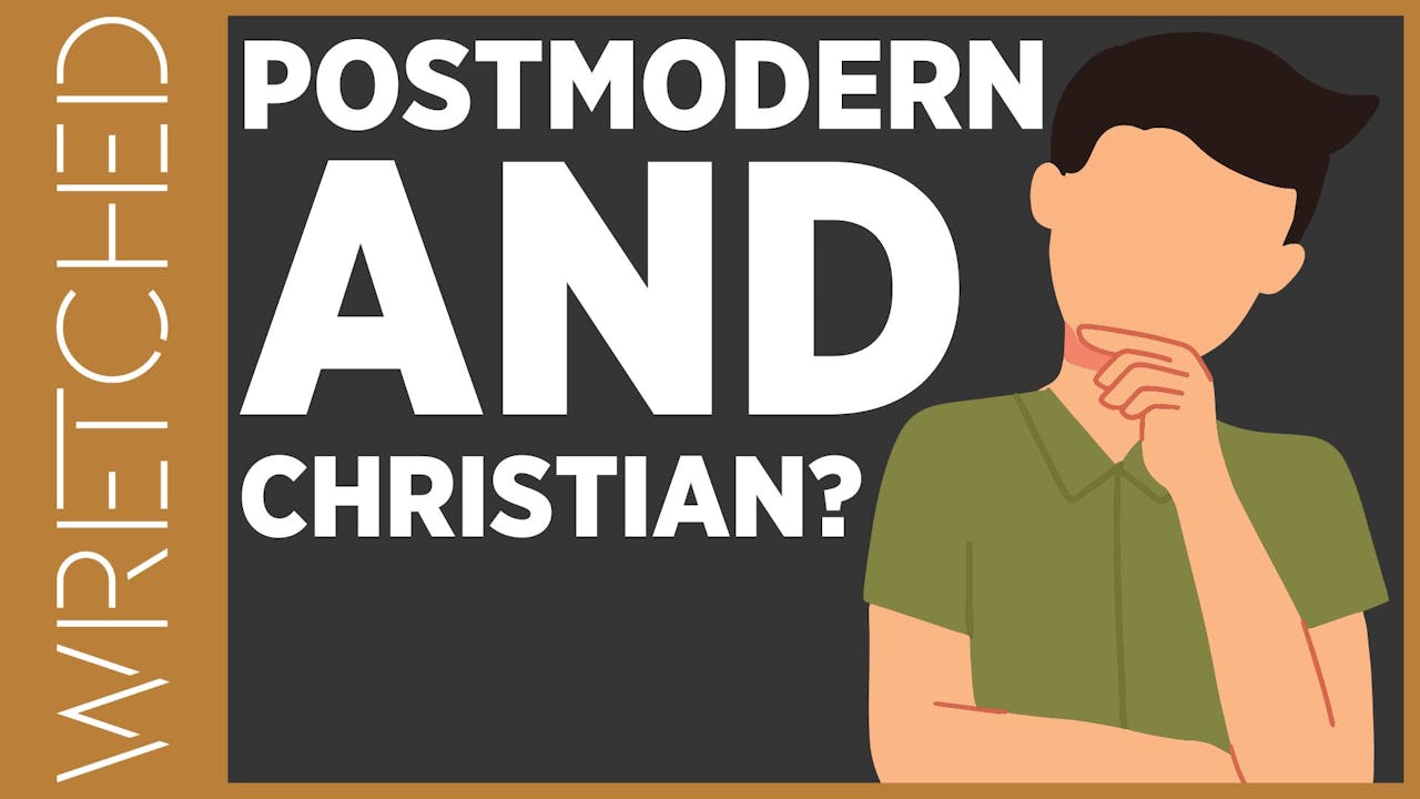 Postmodern and Christian? - E.3 - Wretched TV - January 2025 - AGTV