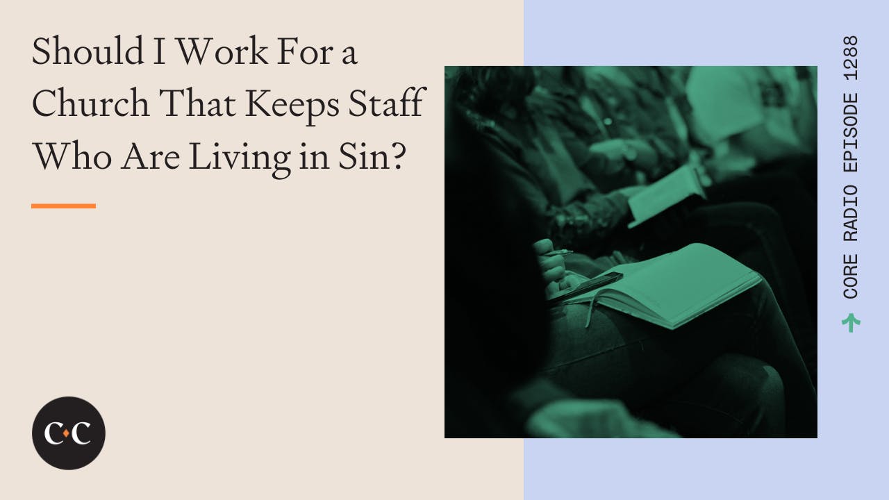 Should I Work For a Church That Keeps Staff Who Are Living in Sin ...