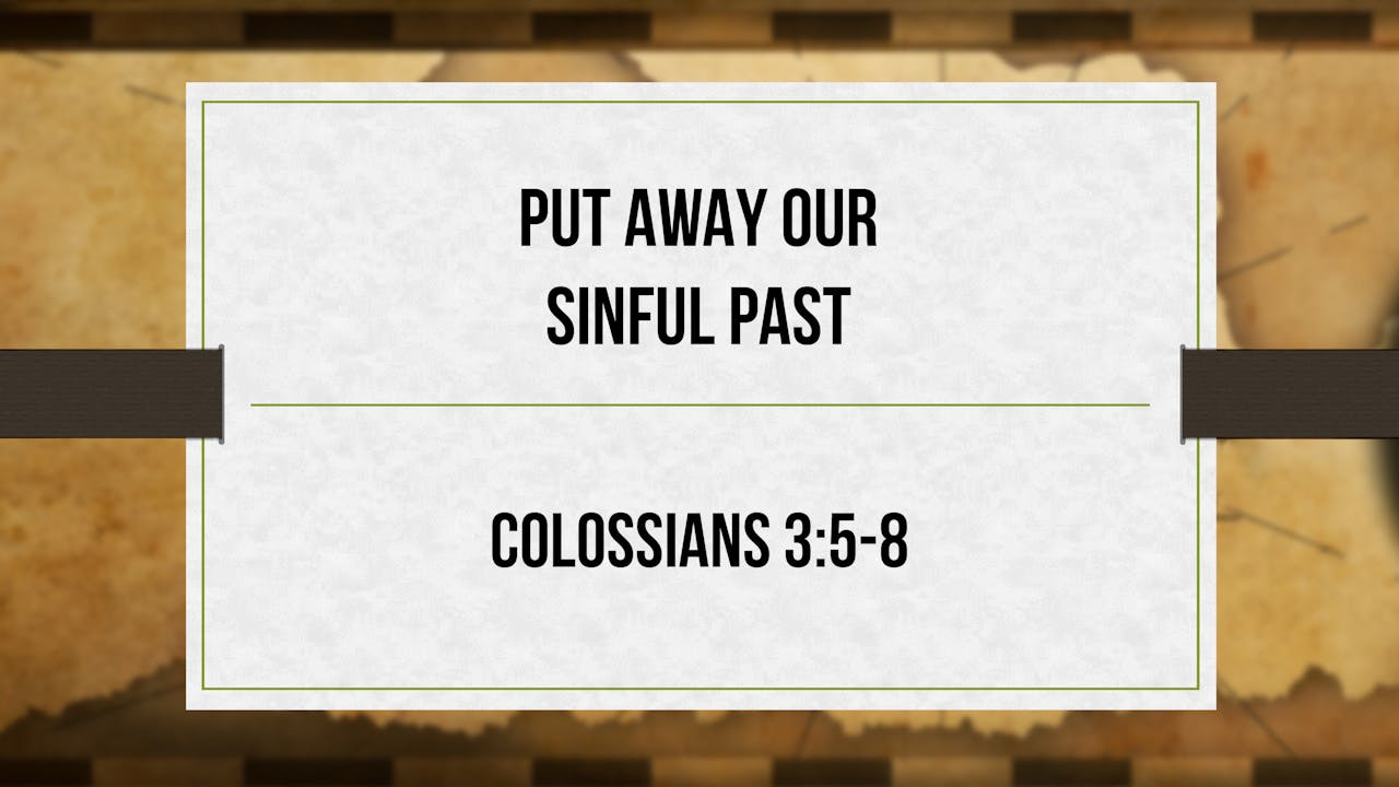 Put Away Our Sinful Past - Critical Issues Commentary - Colossians ...