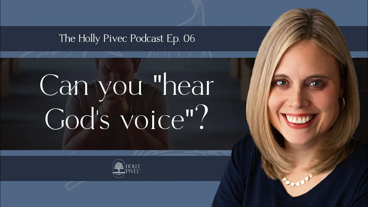 Can you "hear God's voice"? - E.6 - The Holly Pivec Podcast - AGTV