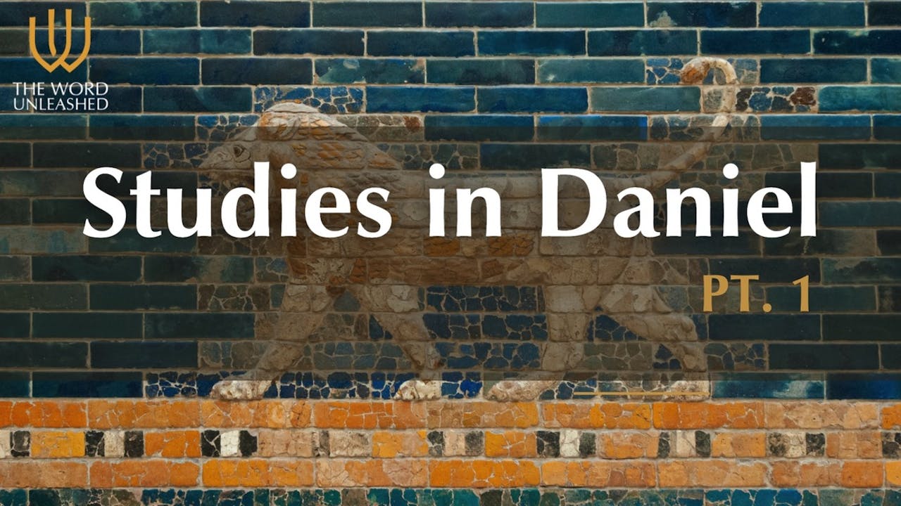 An Introduction to Daniel - Studies in Daniel (P1) - The Word Unleashed ...
