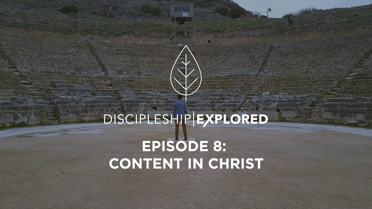 Discipleship Explored Episode 8 - Content in Christ - Discipleship ...