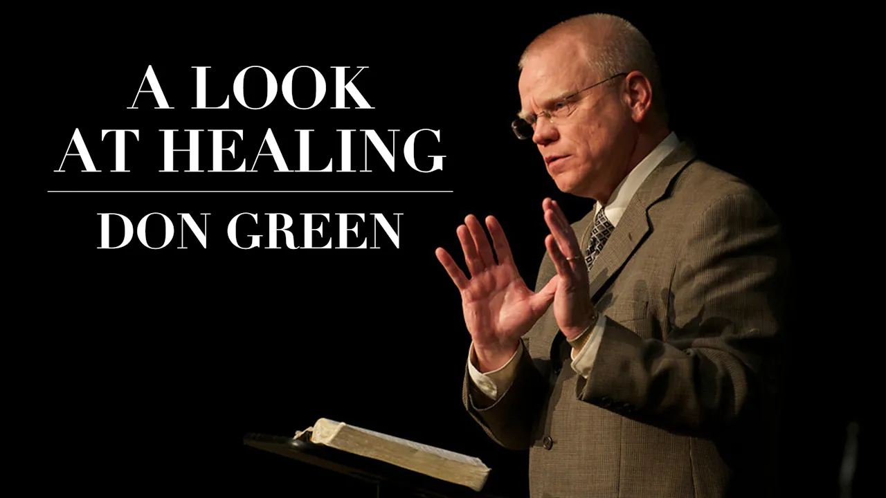 A Look at Healing - Don Green - The Holy Spirit Today - Don Green - AGTV