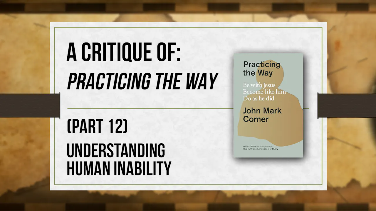 A Critique of Practicing the Way (Part 12) - Critical Issues Commentary - A Critique of ...