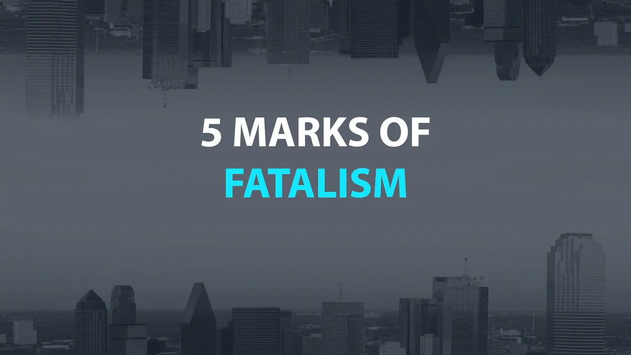5 Marks of Fatalism -E.9 -The New Apologetics - The New Apologetics ...