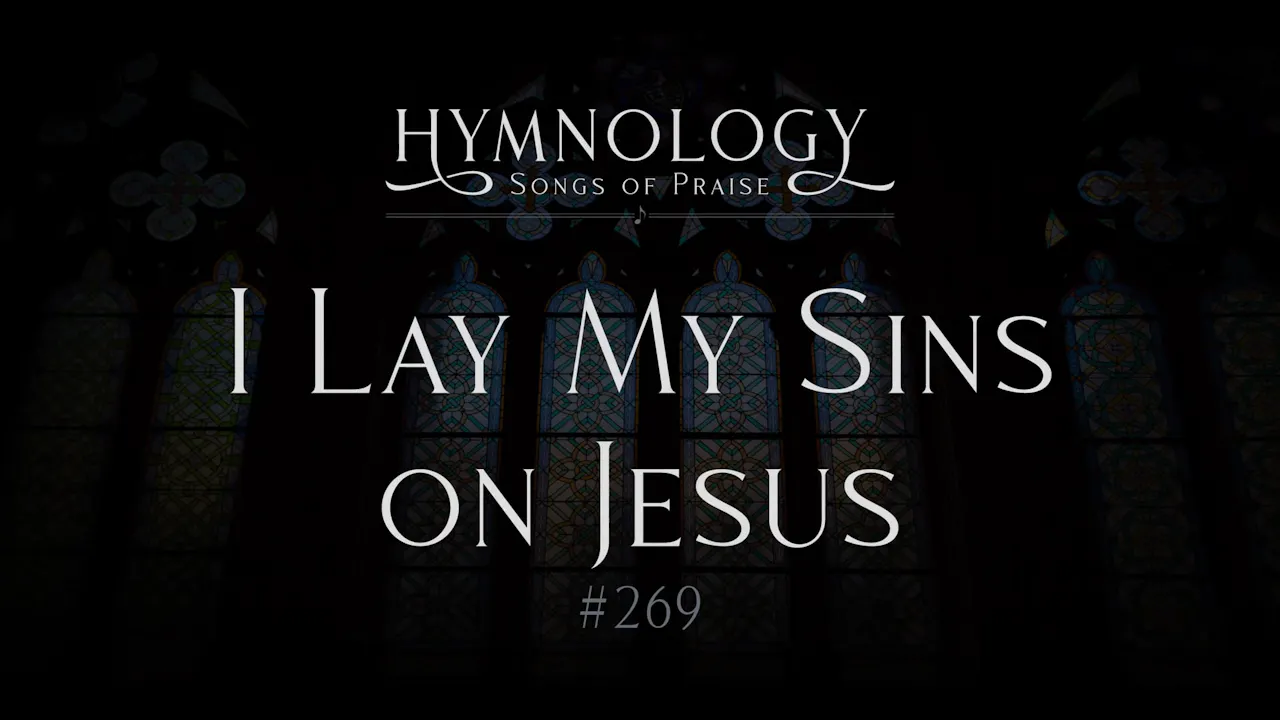 I Lay My Sins On Jesus (Hymn 269) - S1:E13 - Hymnology - Season 1 - AGTV