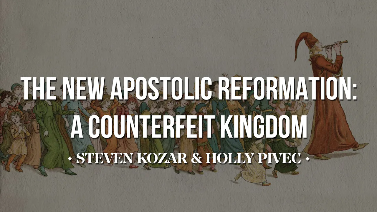 The New Apostolic Reformation: A Counterfeit Kingdom - Steve Kozar ...