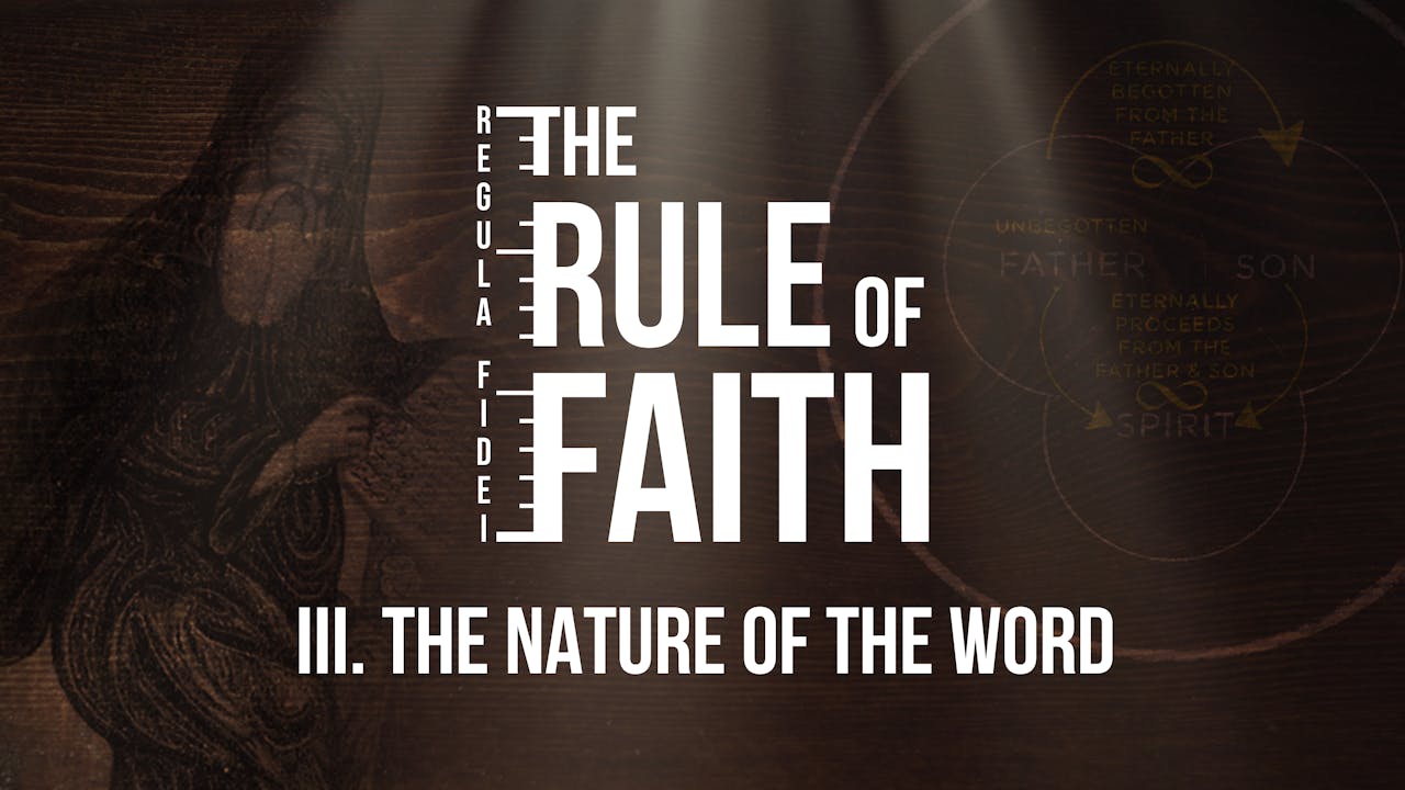 The Nature of the Word - E.3 - The Rule of Faith - Adriel Sanchez ...