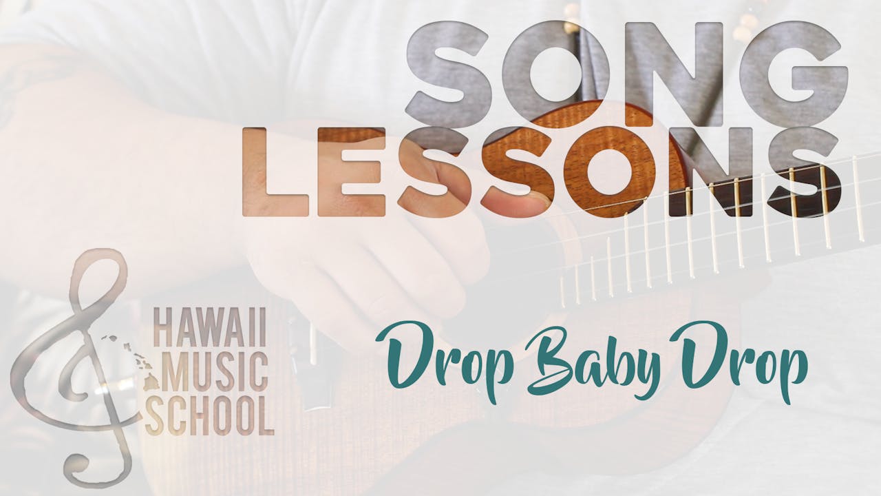 Drop Baby Drop - Hawaii Music School
