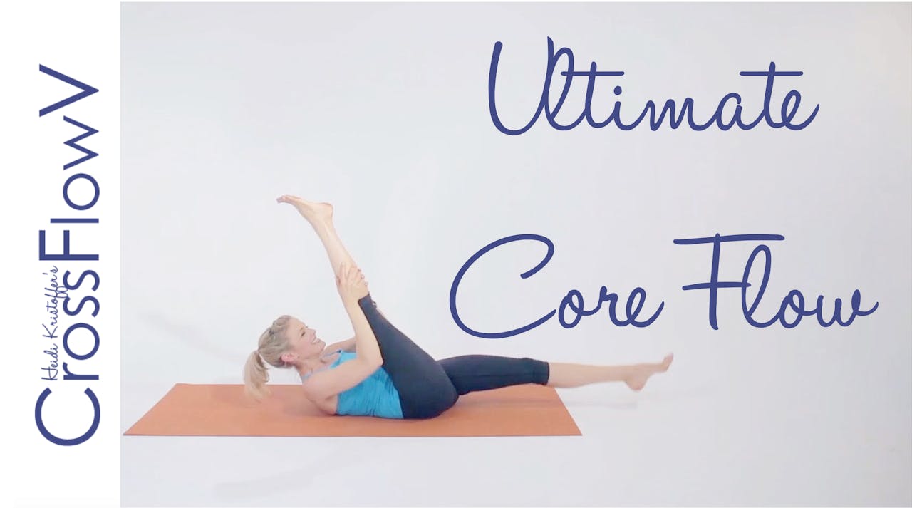CrossFlowV: Ultimate Core Flow - CrossFlowV: Ultimate Core Flow - CrossFlow : Heidi Kristoffer Yoga