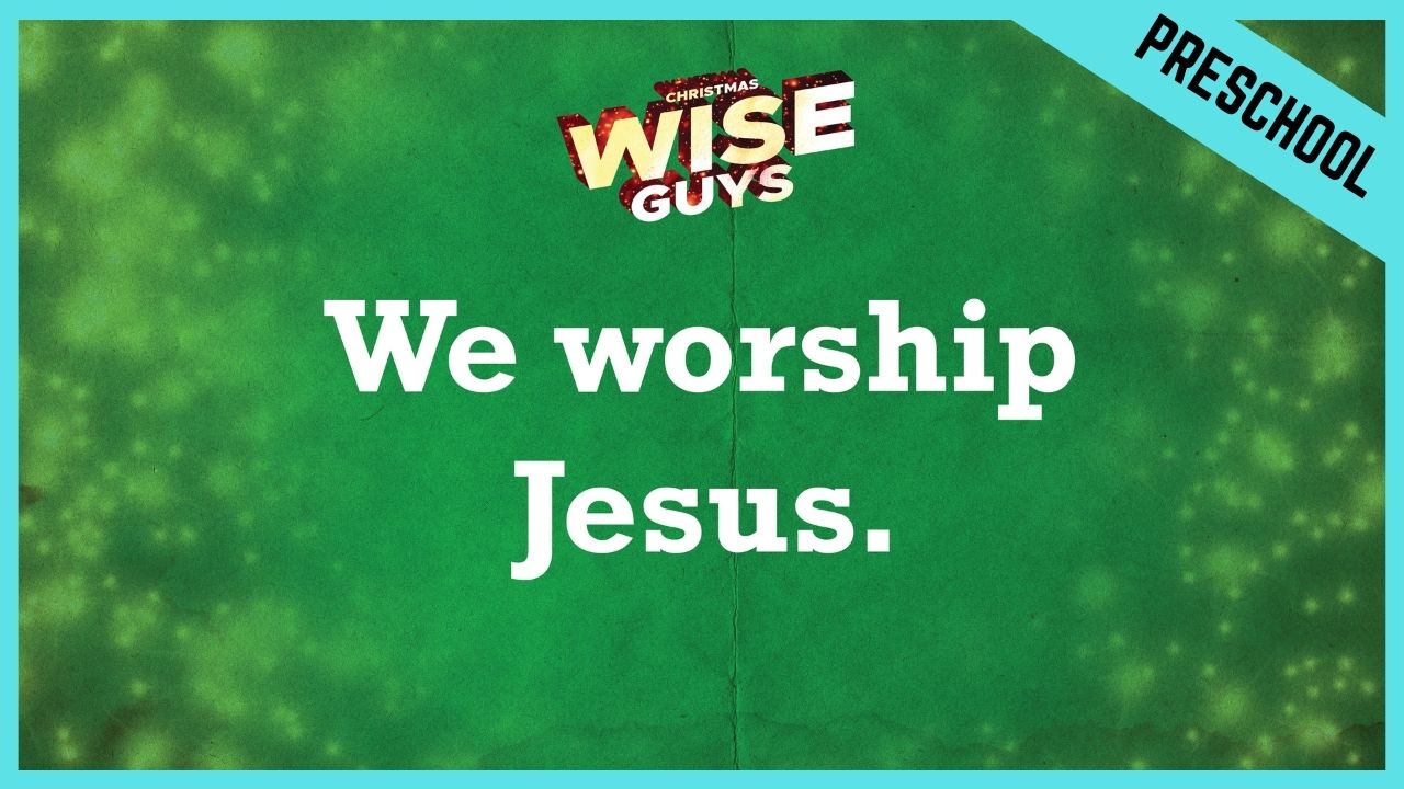 We Worship Jesus | Preschool/Kindergarten - BiG+ Subscription