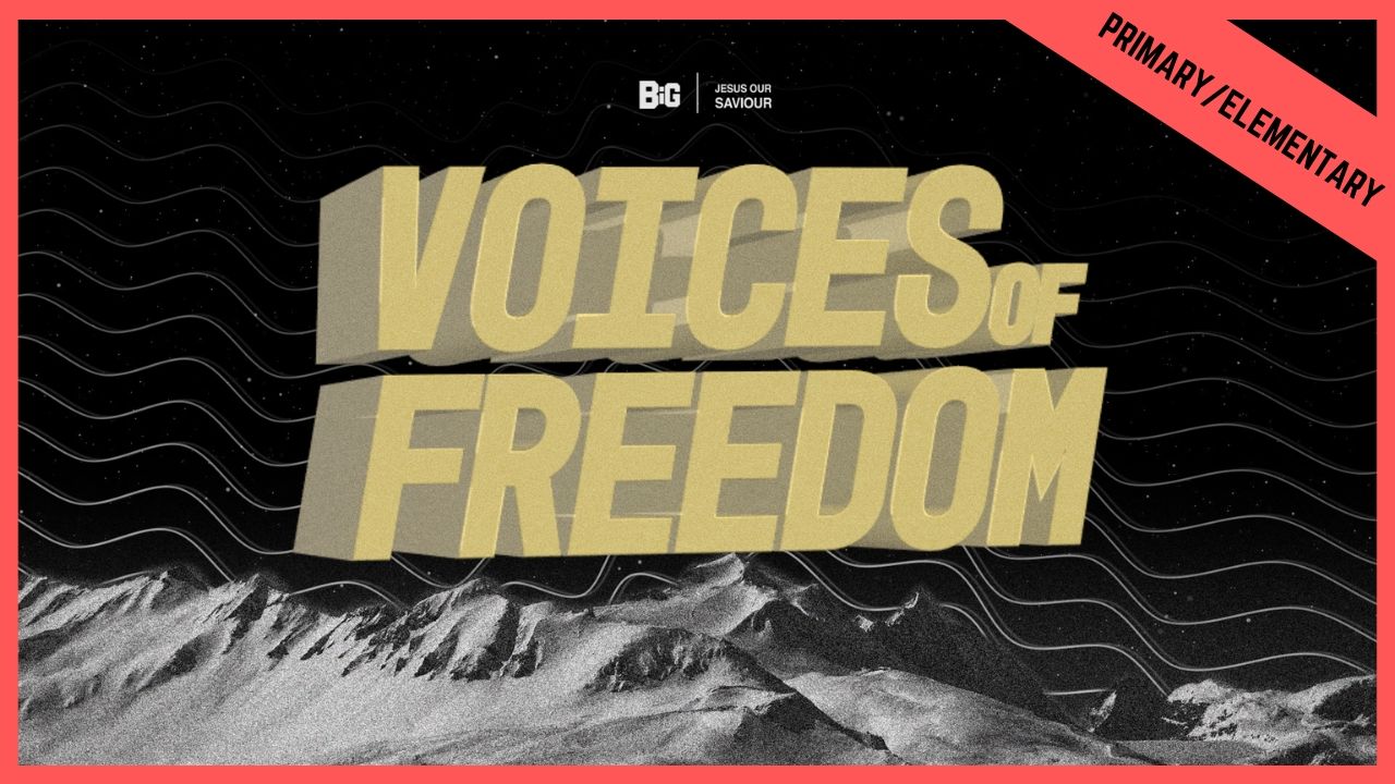 Voices Of Freedom | Primary/Elementary - BiG+ Subscription