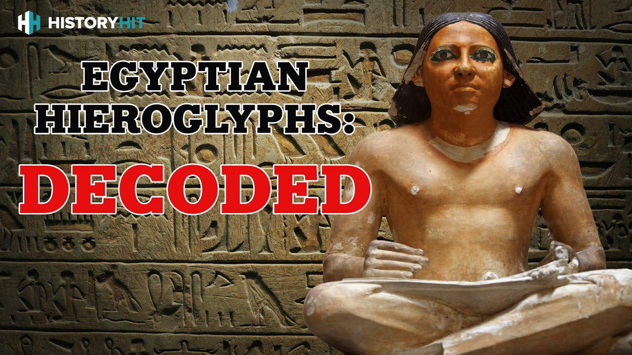 Egyptian Hieroglyphs: Decoded - Ancient Egypt - History Hit