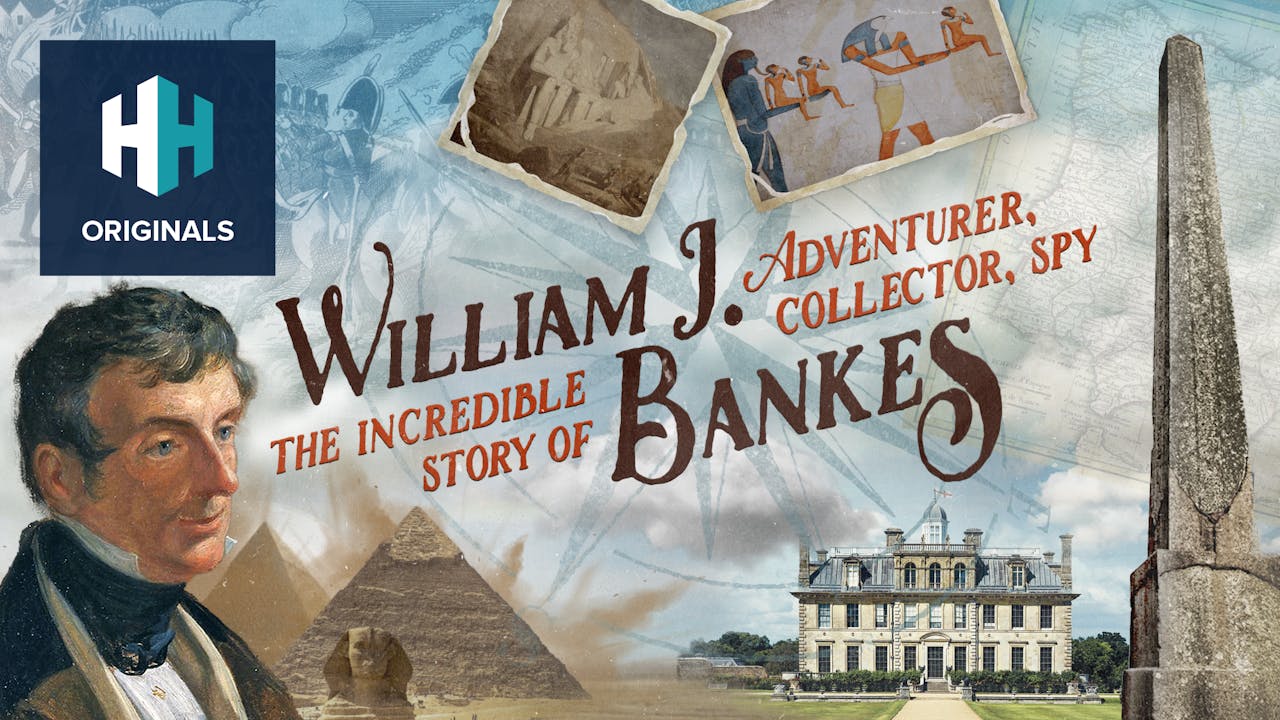 The Incredible Story of William J. Bankes - Adventurer, Collector, Spy ...