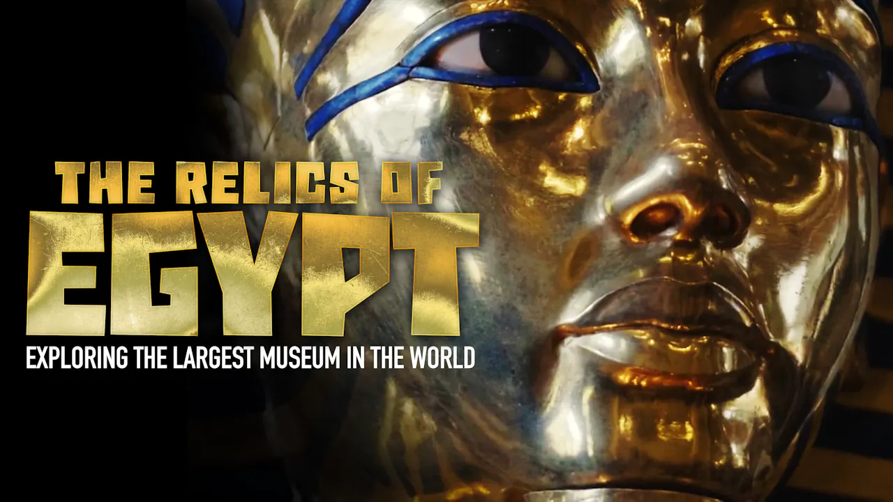 The Relics of Egypt: Exploring the Largest Museum in the World ...