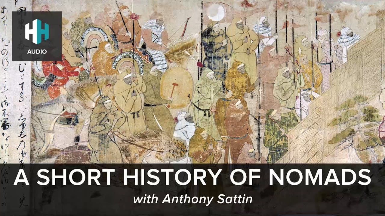 🎧 A Short History of Nomads - 🎧 Dan Snow's History Hit - History Hit