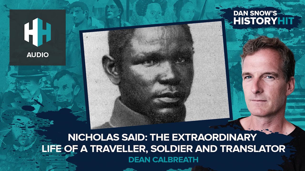 🎧 Nicholas Said: The Extraordinary Life of a Traveller, Soldier and ...