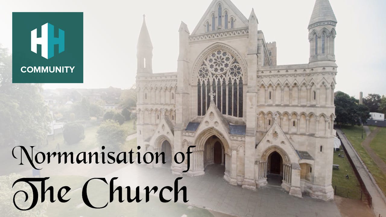 Normanisation of the Church - Season 1 - History Hit