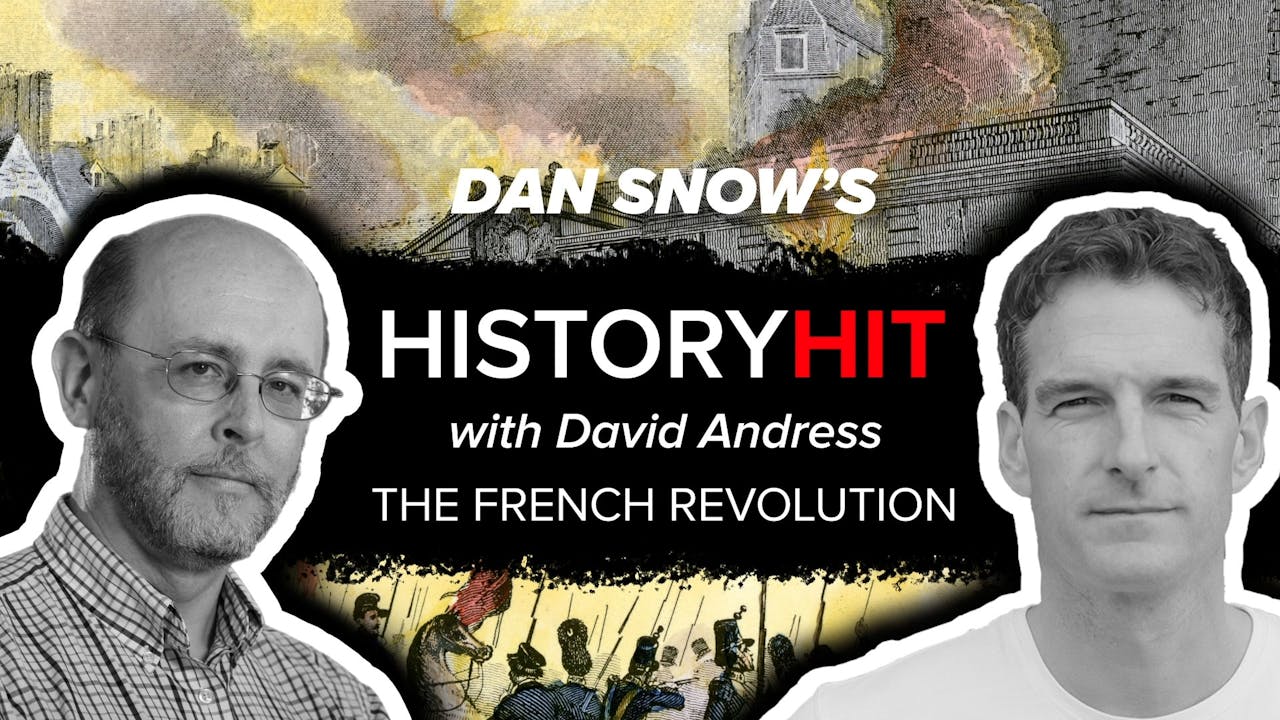 The French Revolution with David Andress - History Hit