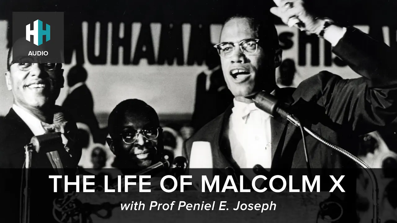 🎧 The Life of Malcolm X - 🎧 Dan Snow's History Hit - History Hit