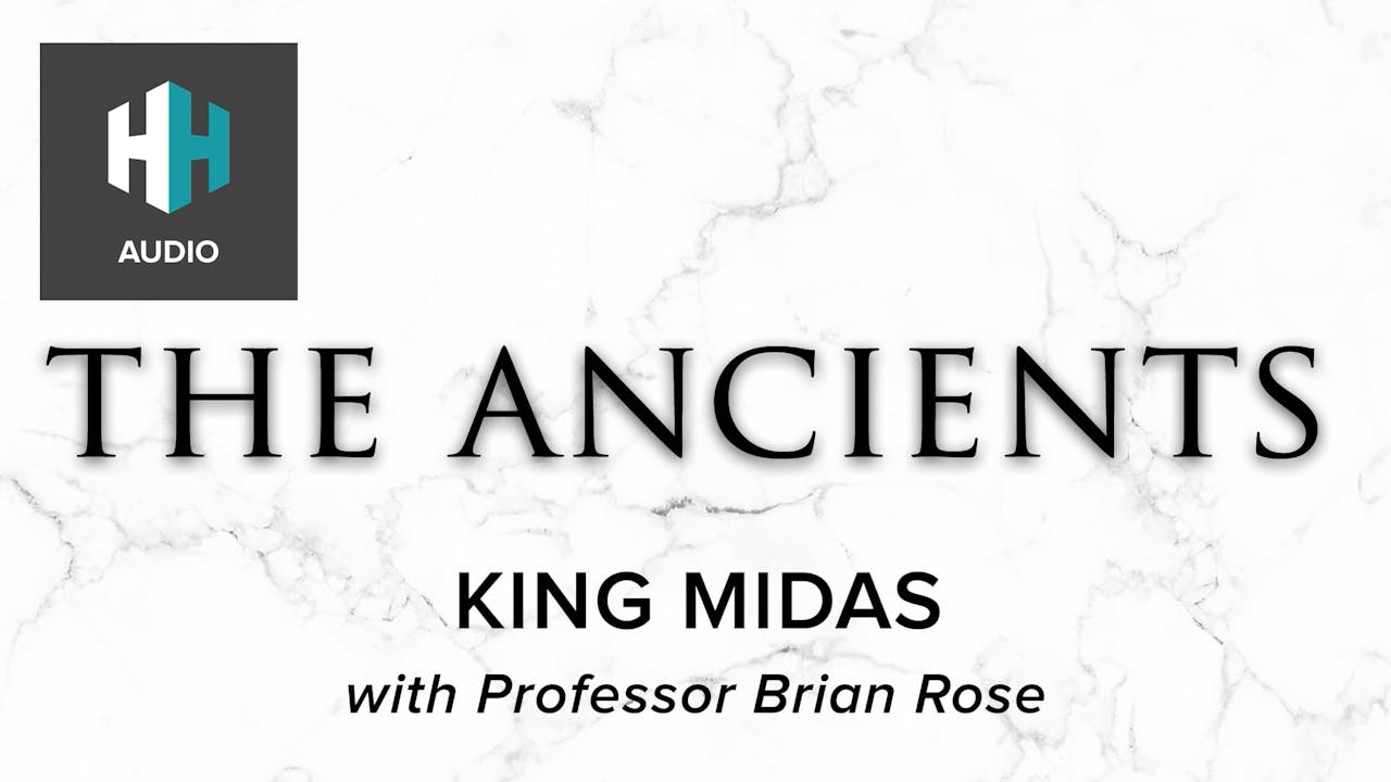 🎧 King Midas - 🎧 The Ancients - History Hit