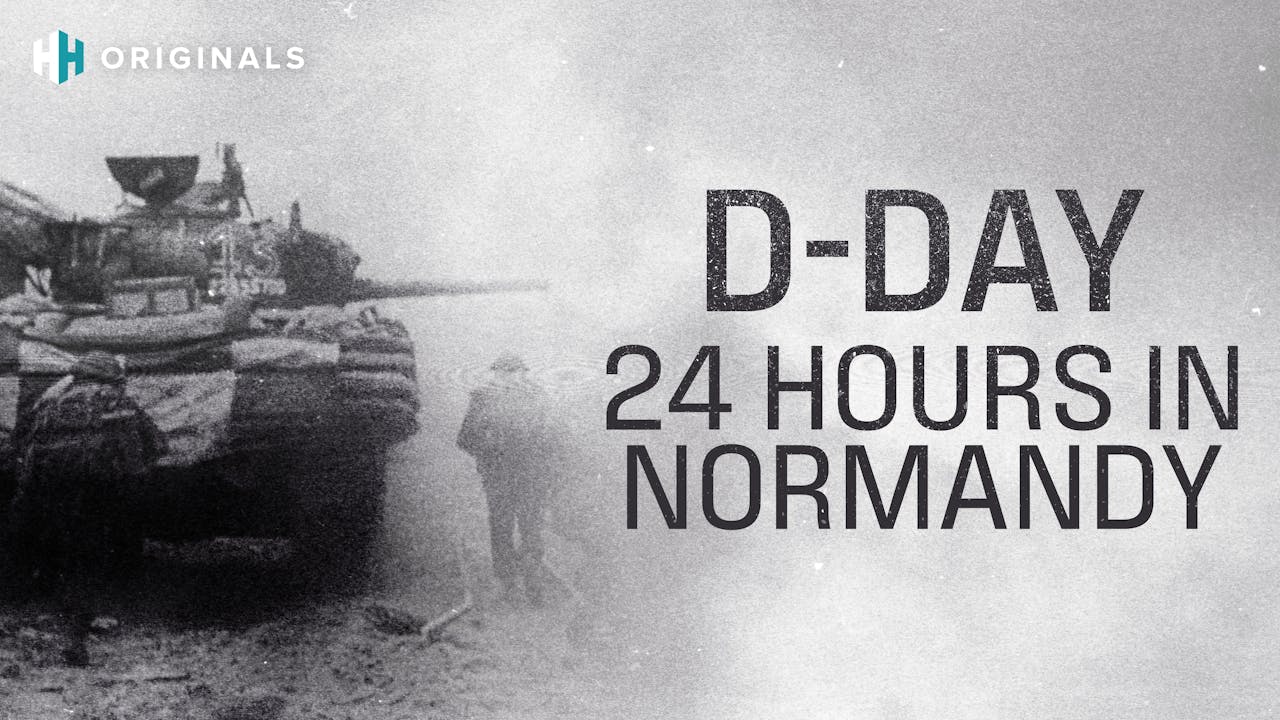 D-Day - 24 Hours in Normandy - History Hit