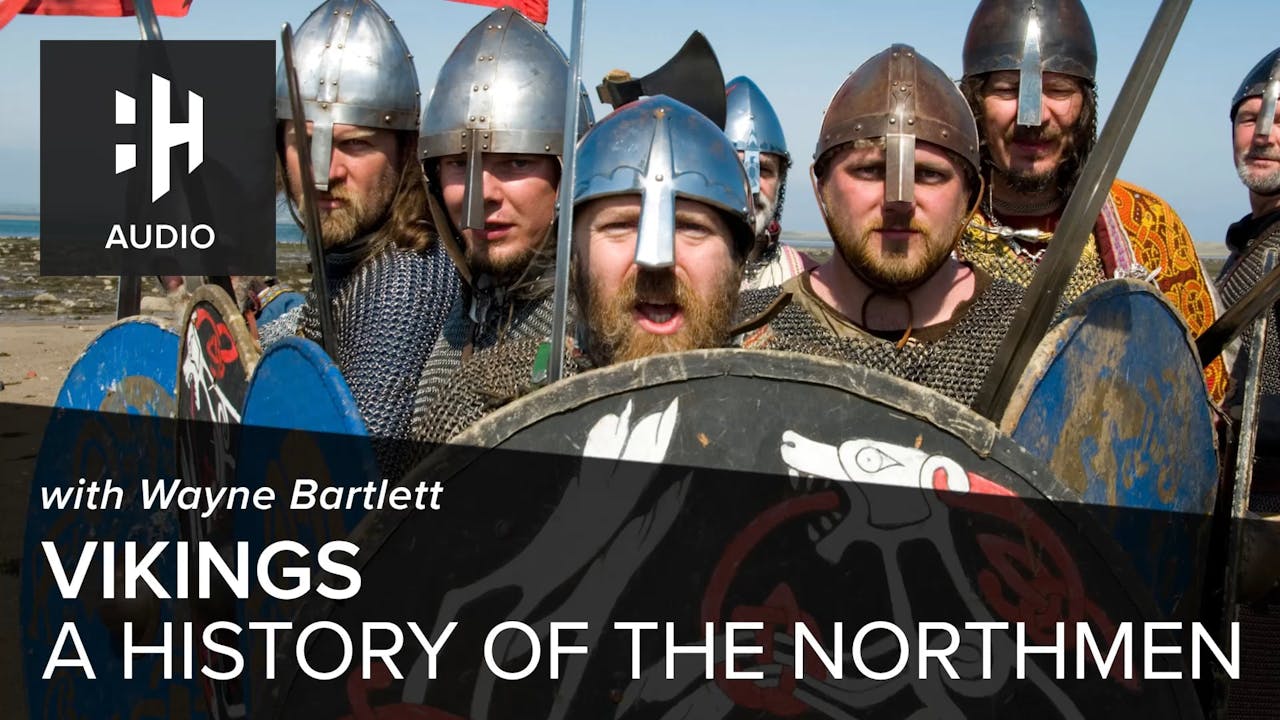 🎧 Vikings: A History of the Northmen - History Hit