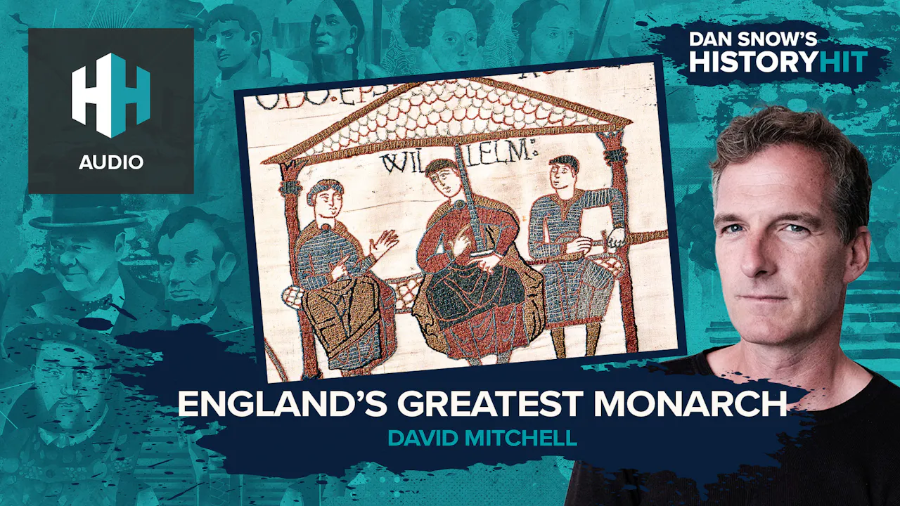 🎧 England's Greatest Monarch with David Mitchell - 🎧 Dan Snow's History ...