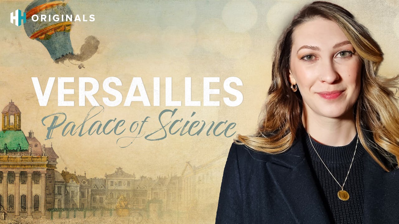 Versailles: Palace of Science - History Hit