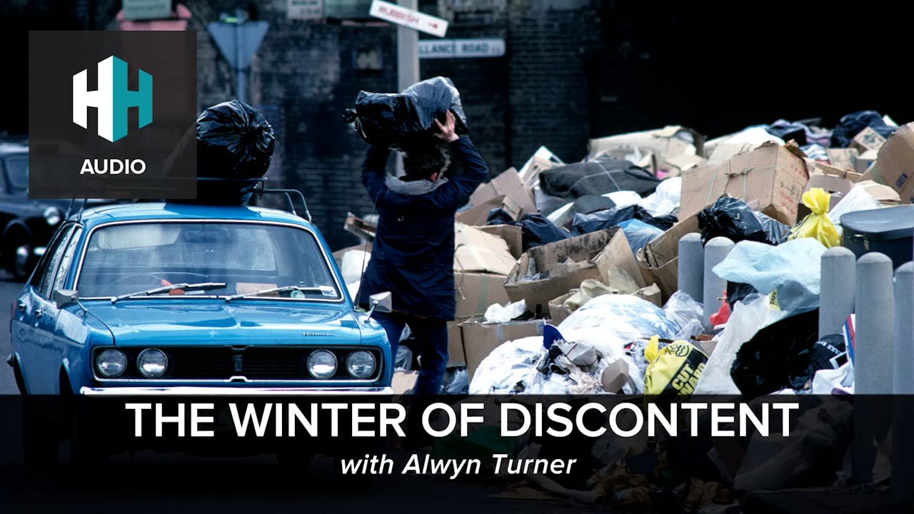 🎧 The Winter of Discontent - 🎧 Dan Snow's History Hit - History Hit