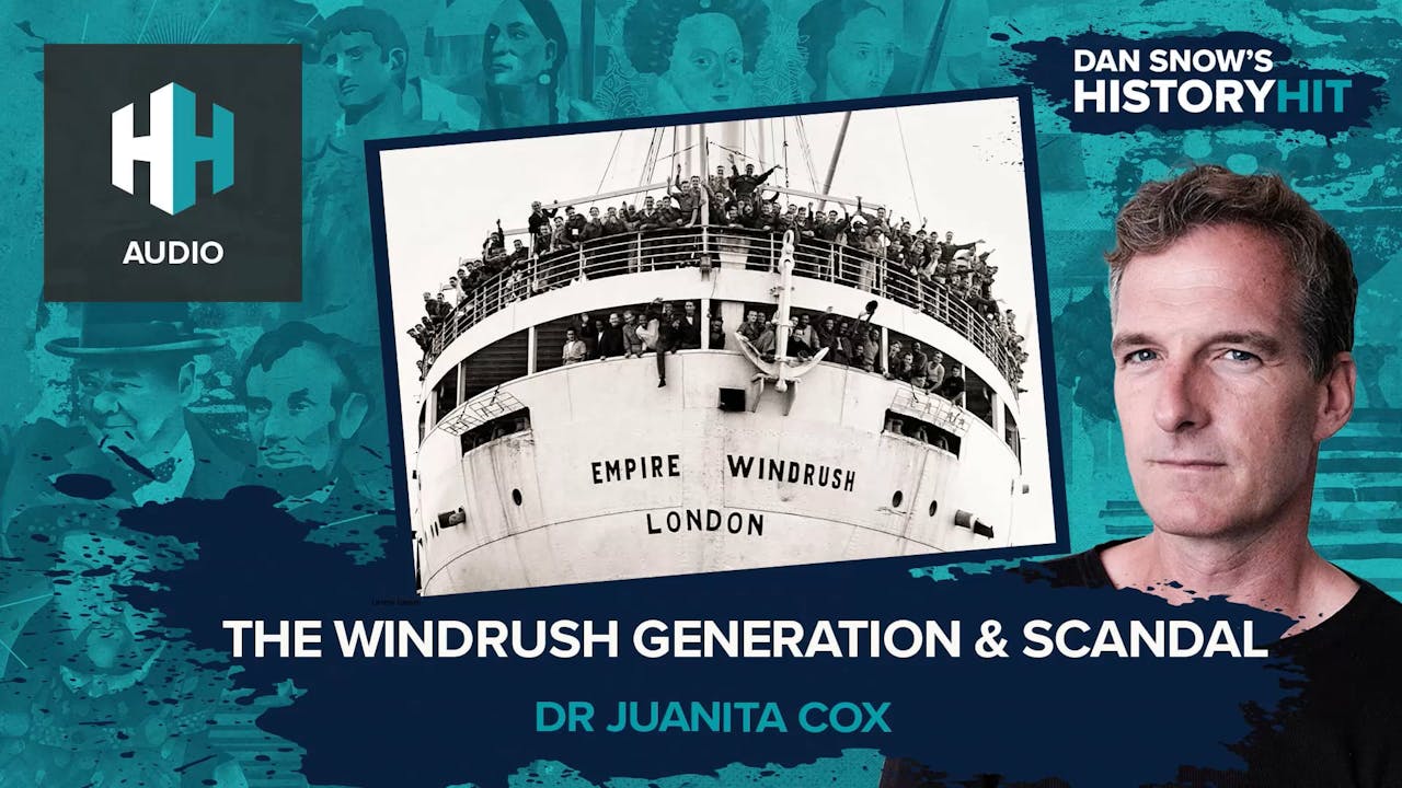 🎧 The Windrush Generation & Scandal - 🎧 Dan Snow's History Hit ...