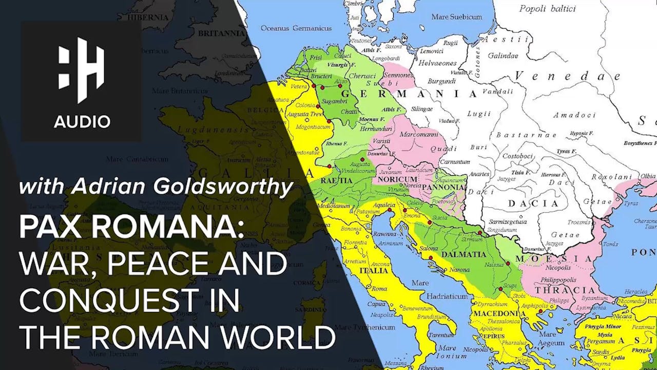 🎧 Pax Romana: War, Peace and Conquest in the Roman World with Adrian ...