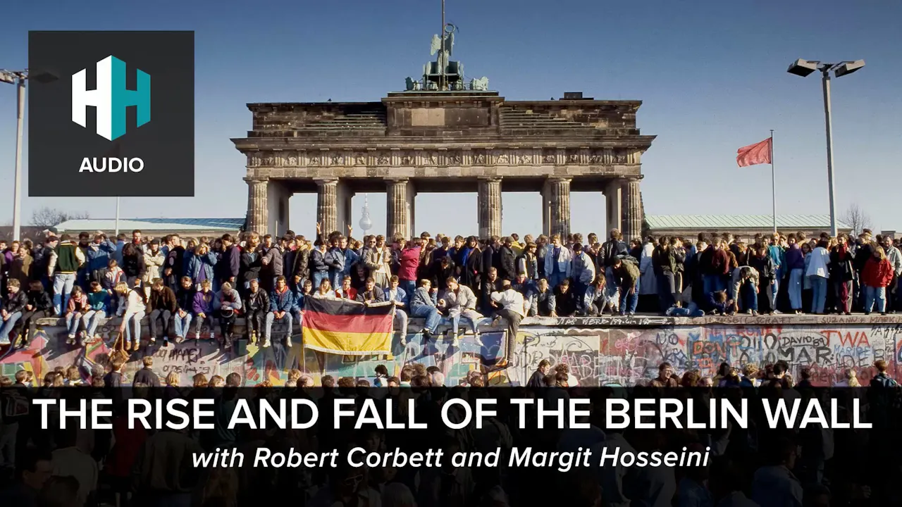 🎧 The Rise and Fall of The Berlin Wall - 🎧 Dan Snow's History Hit ...