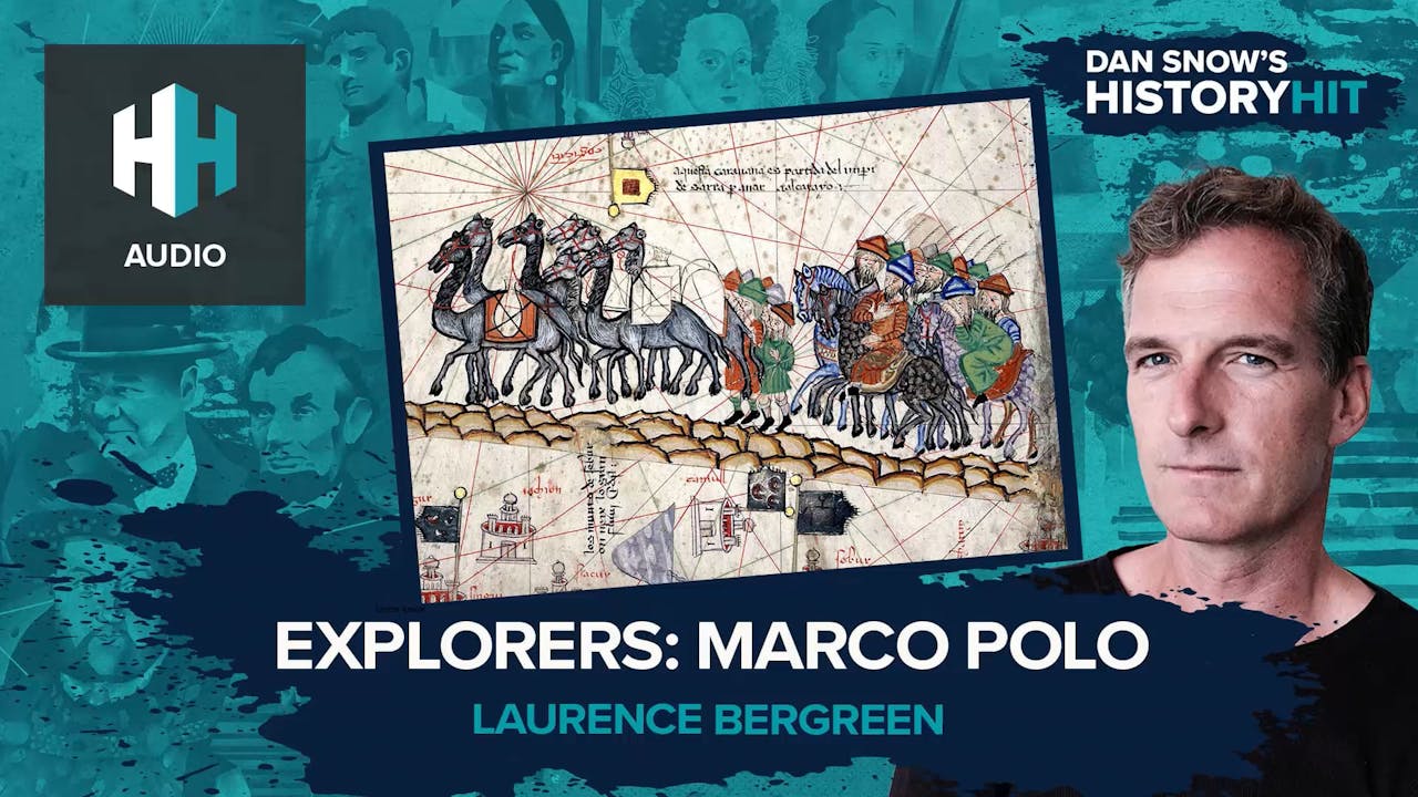 🎧 Explorers: Marco Polo - 🎧 Dan Snow's History Hit - History Hit