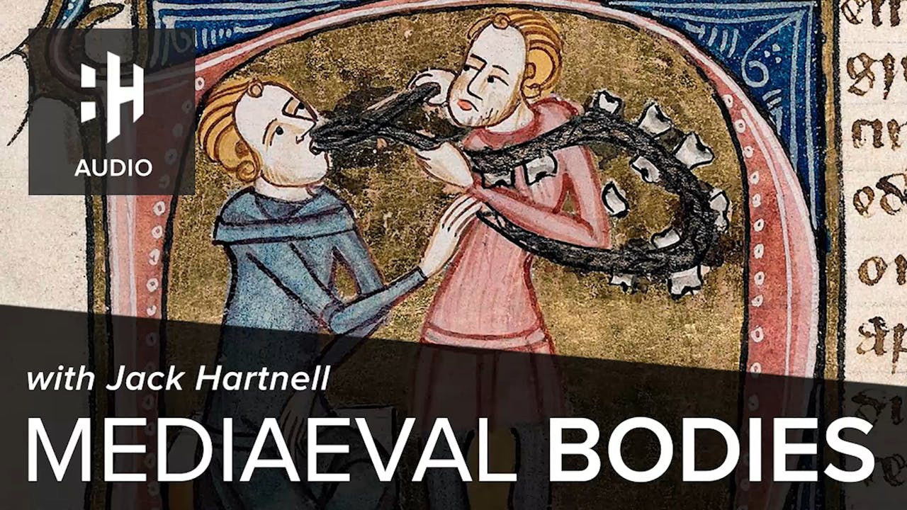 🎧 Mediaeval Bodies with Jack Hartnell - History Hit
