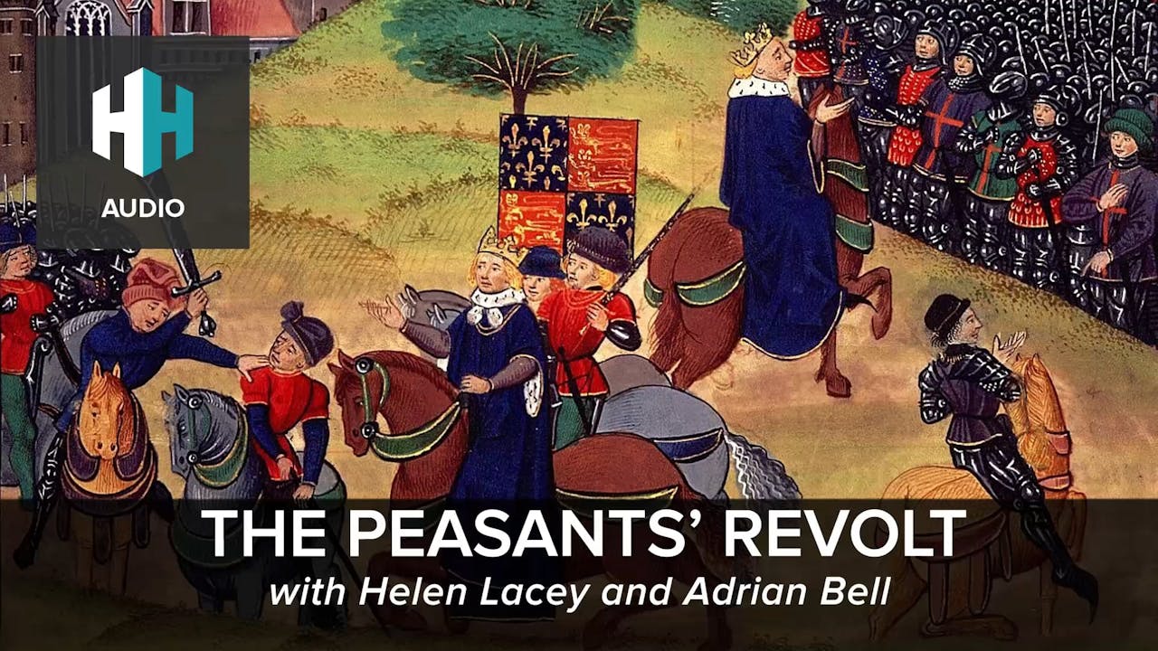 🎧 The Peasants' Revolt - 🎧 Dan Snow's History Hit - History Hit